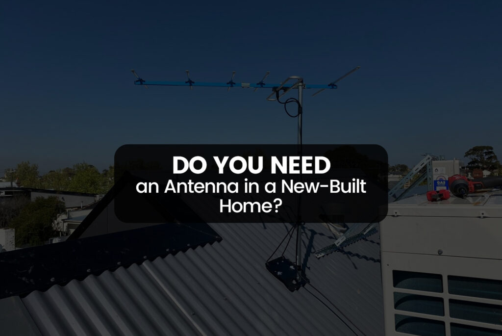 Do You Need an Antenna in a New-Built Home | Best Antennas